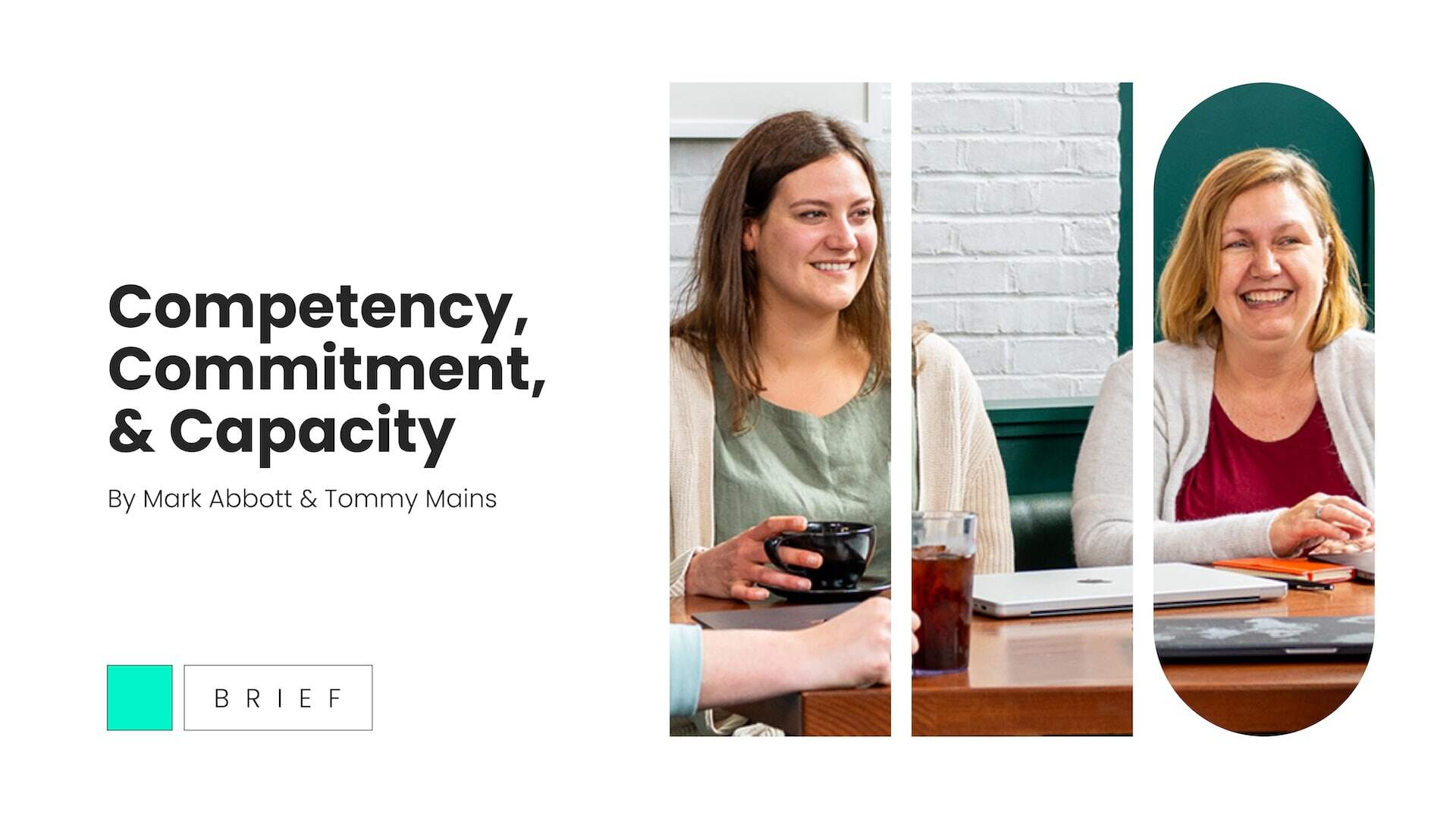 Competency, Commitment, and Capacity